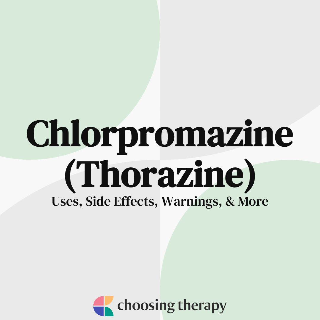 Thorazine (Chlorpromazine): What You Need to Know