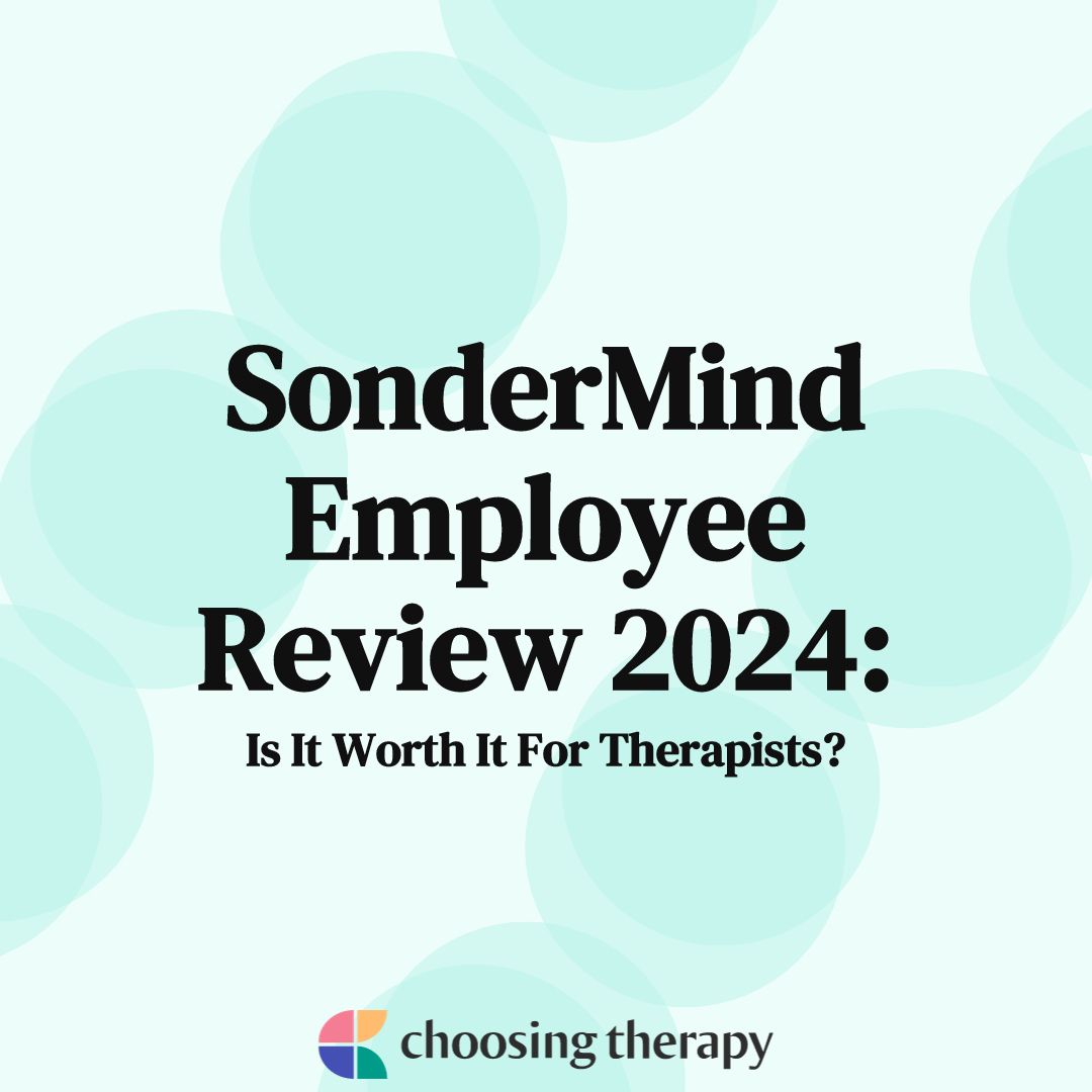 SonderMind Employee Review 2024: Is It Worth It For Therapists?