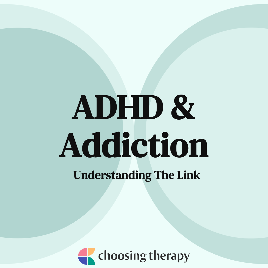 ADHD & Substance Use: Understanding the Connection
