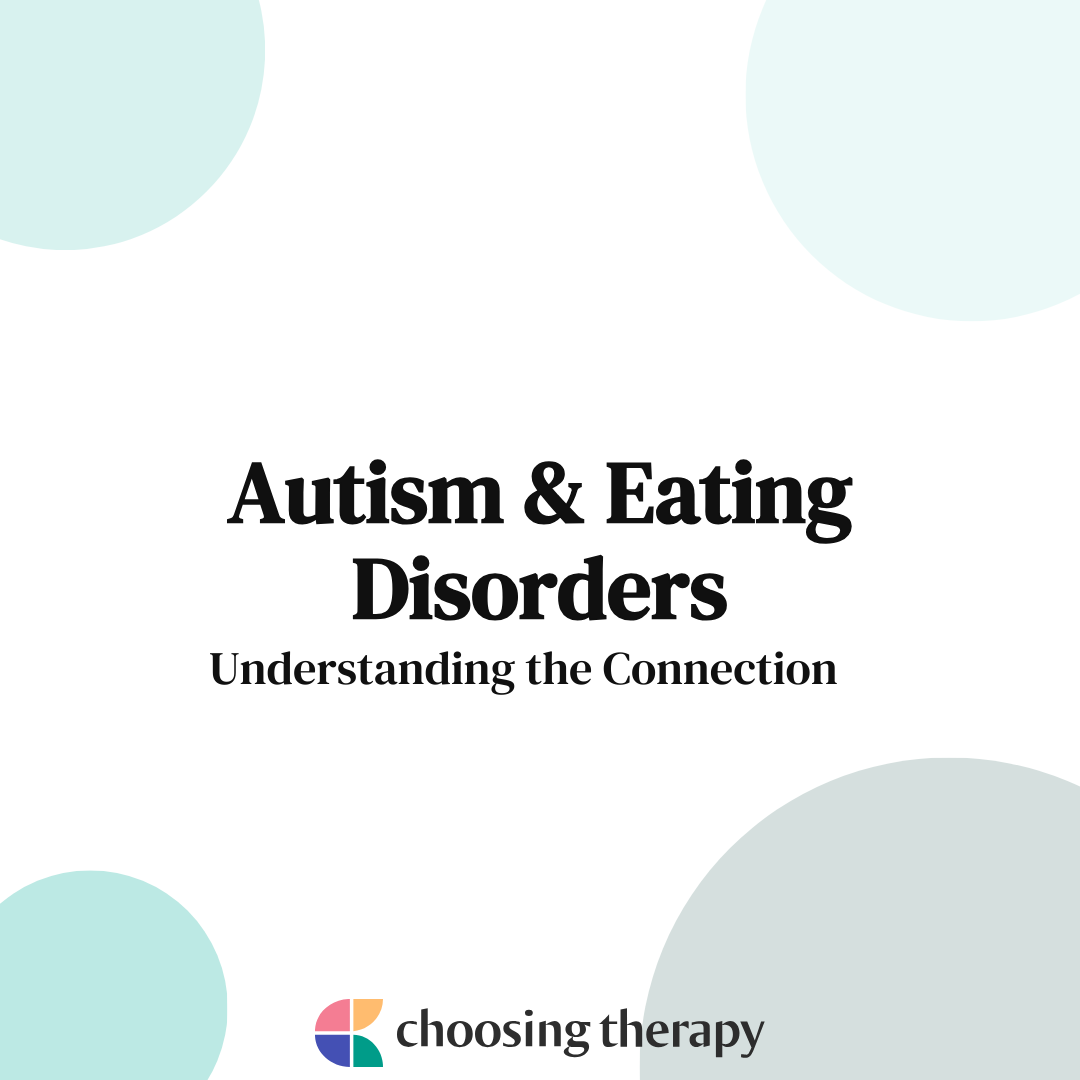 5 Connections Between Autism & Eating Disorders