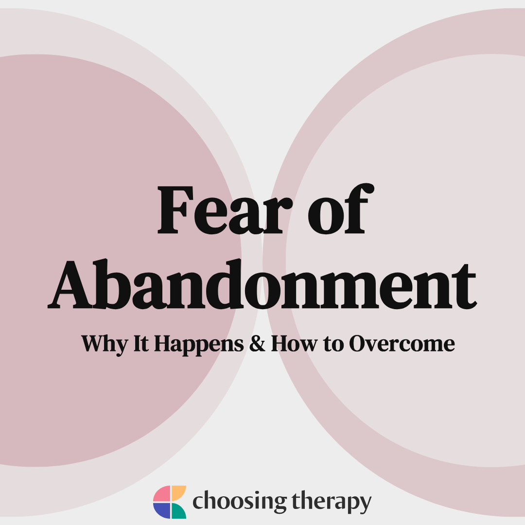 8 Reasons You May Have a Fear of Abandonment