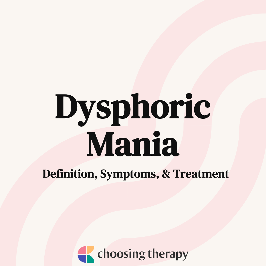 What Is Dysphoric Mania?
