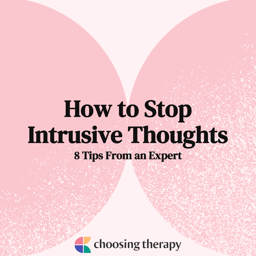 8 Strategies to Stop Intrusive Thoughts 8 Strategies to Stop Intrusive Thoughts