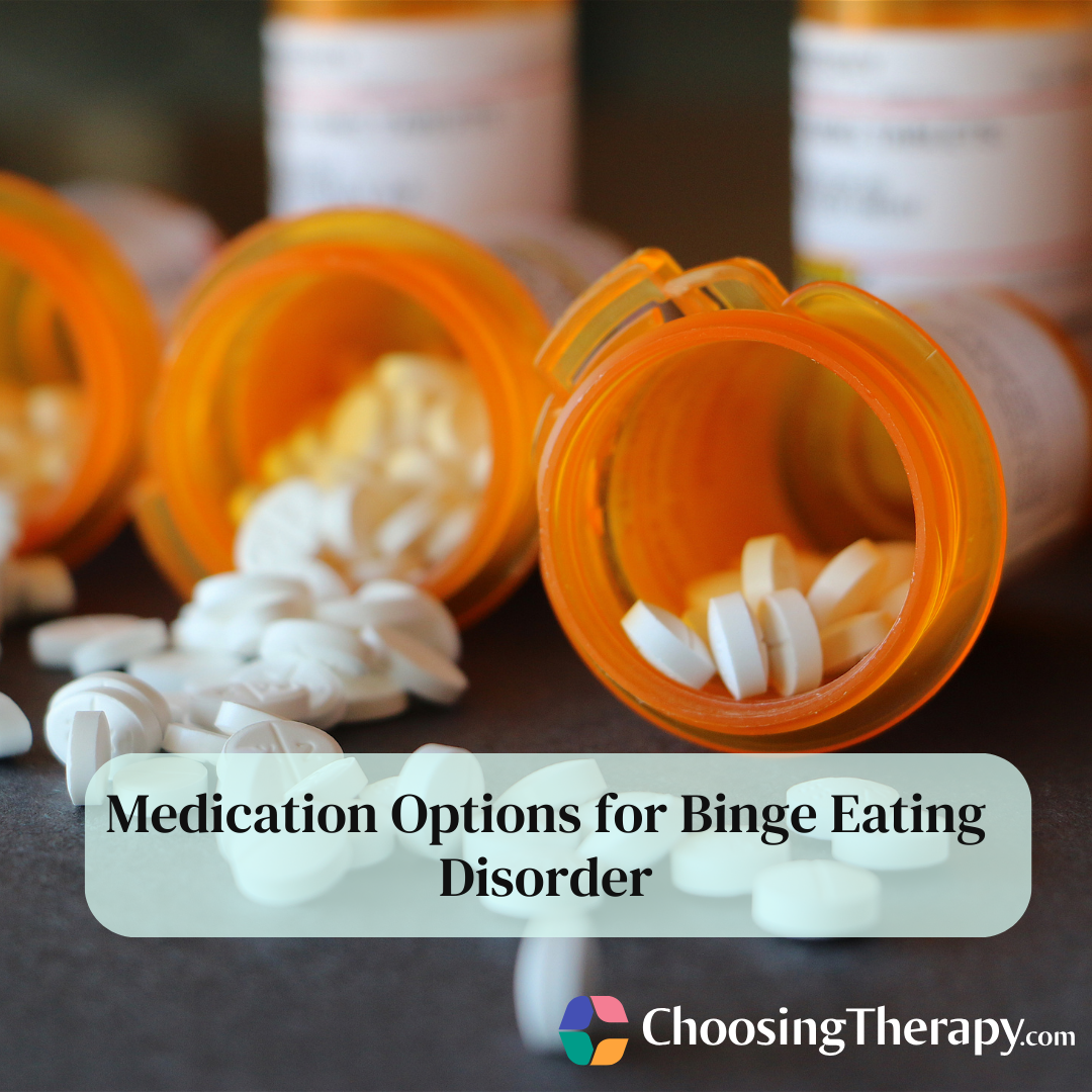 Is There a Medication for Binge Eating Disorder?