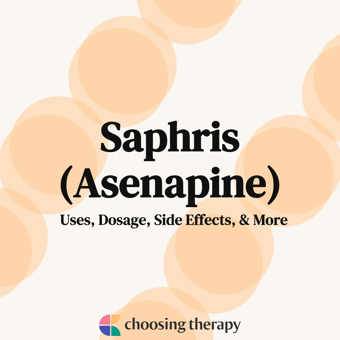 Saphris (Asenapine): What You Need to Know