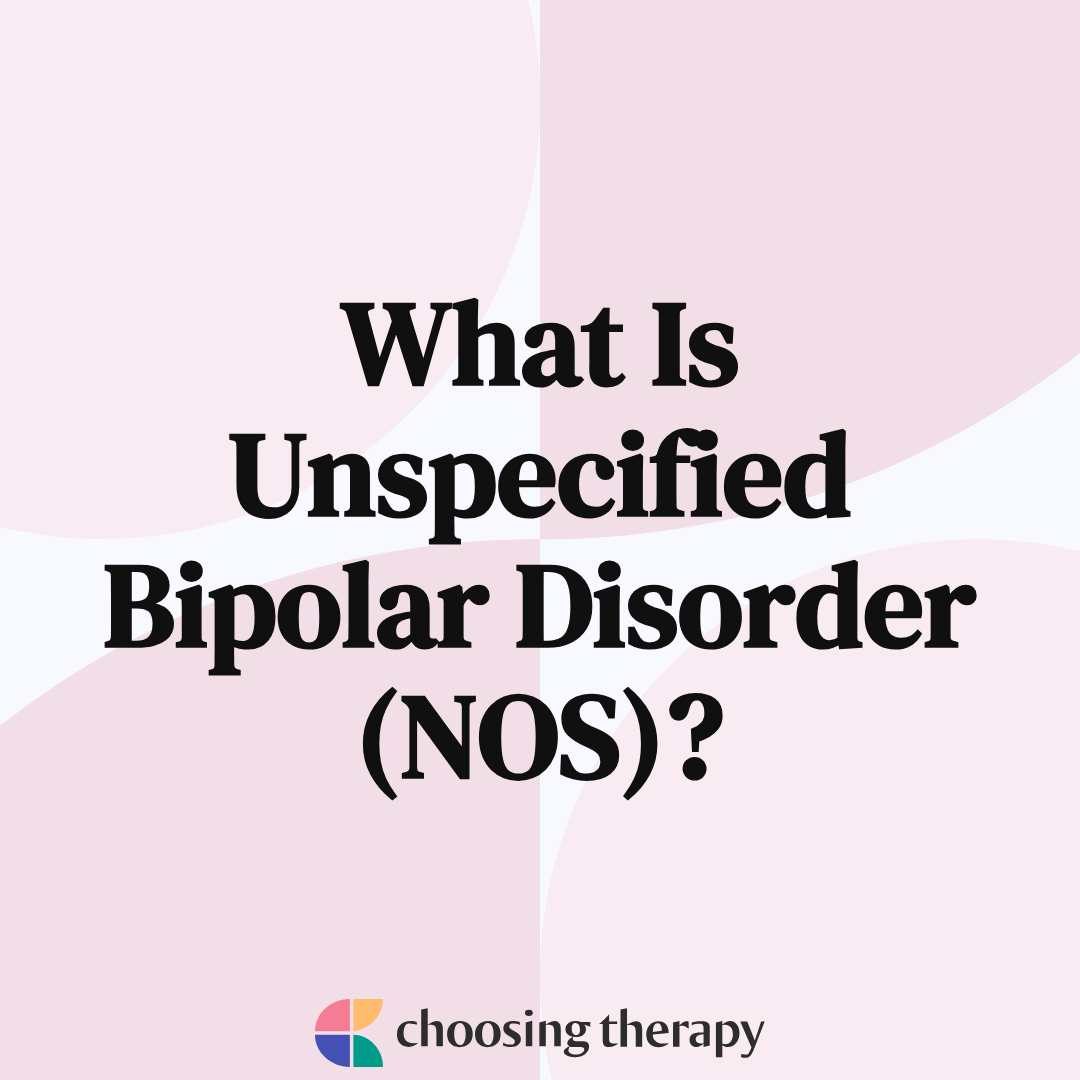 What Is Bipolar Disorder Not Otherwise Specified (NOS)?