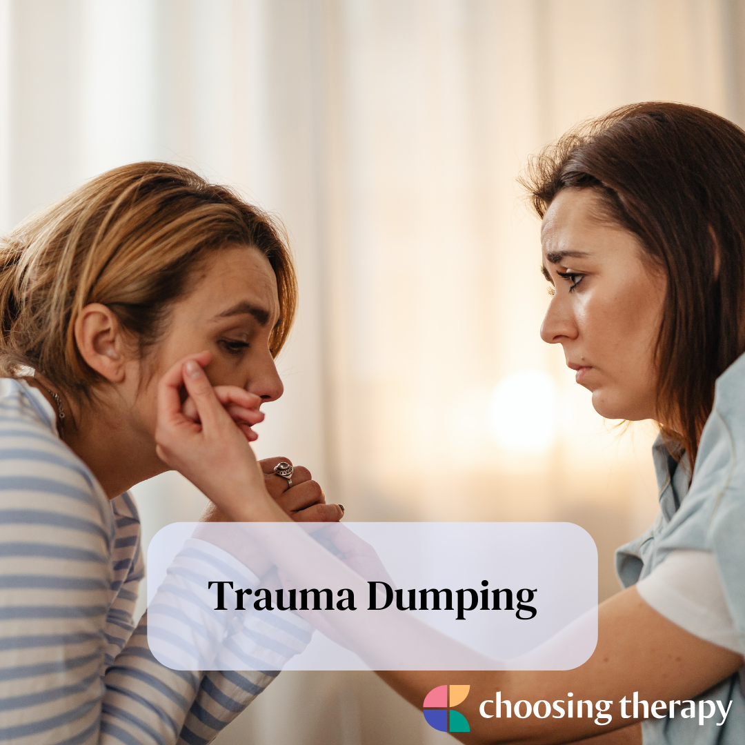 What Is Trauma Dumping?