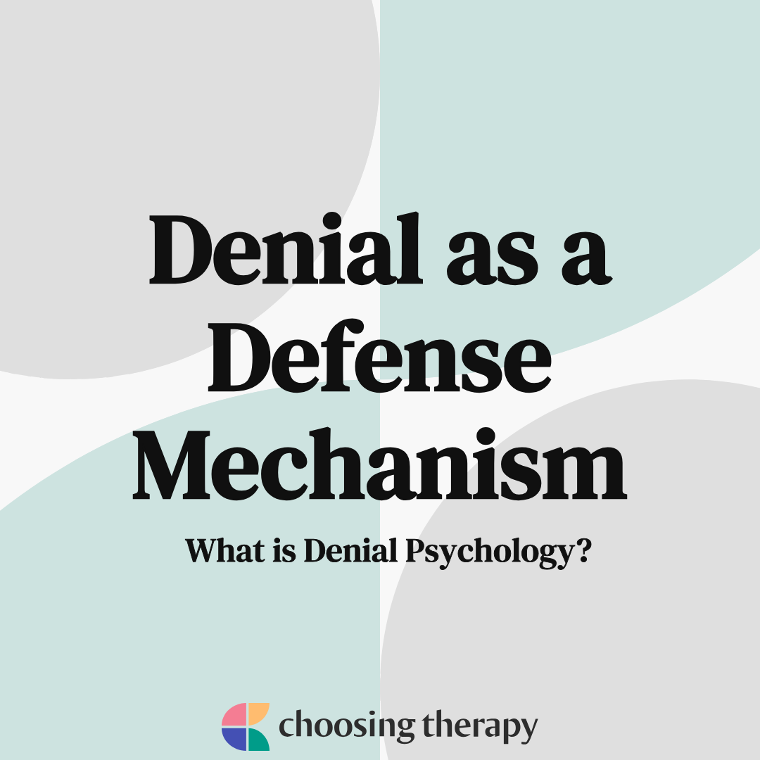 Denial: Why is It a Defense Mechanism?