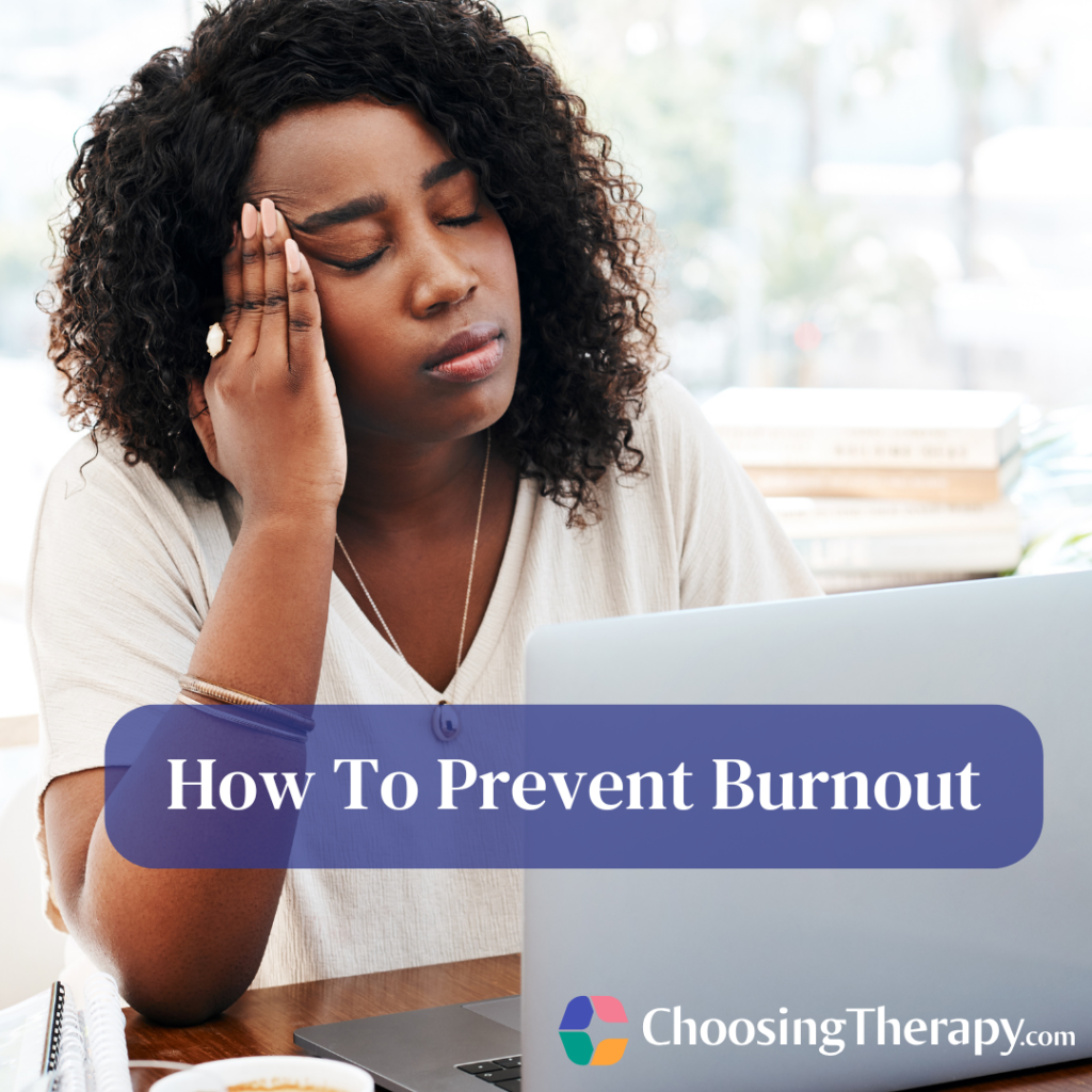 Learn More About Burnout | ChoosingTherapy.com