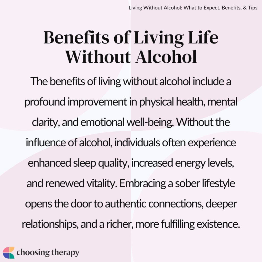 Living Without Alcohol: What to Expect, Benefits, & Tips | ChoosingTherapy.com