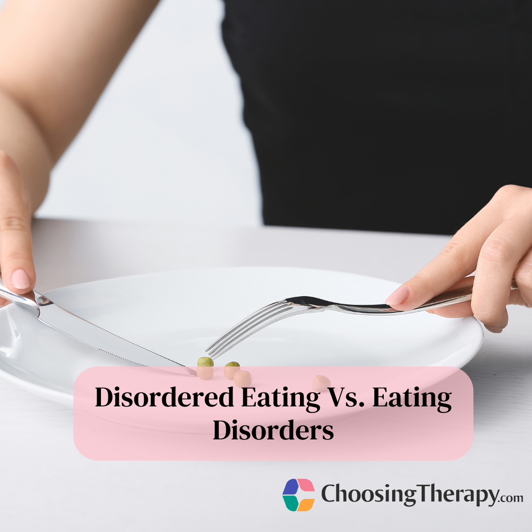 What Is the Difference Between Eating Disorders & Disordered Eating?