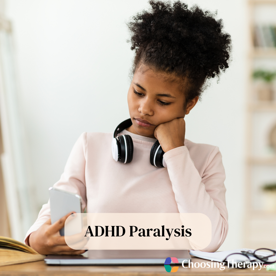 10 Tips for Overcoming ADHD Paralysis | ChoosingTherapy.com