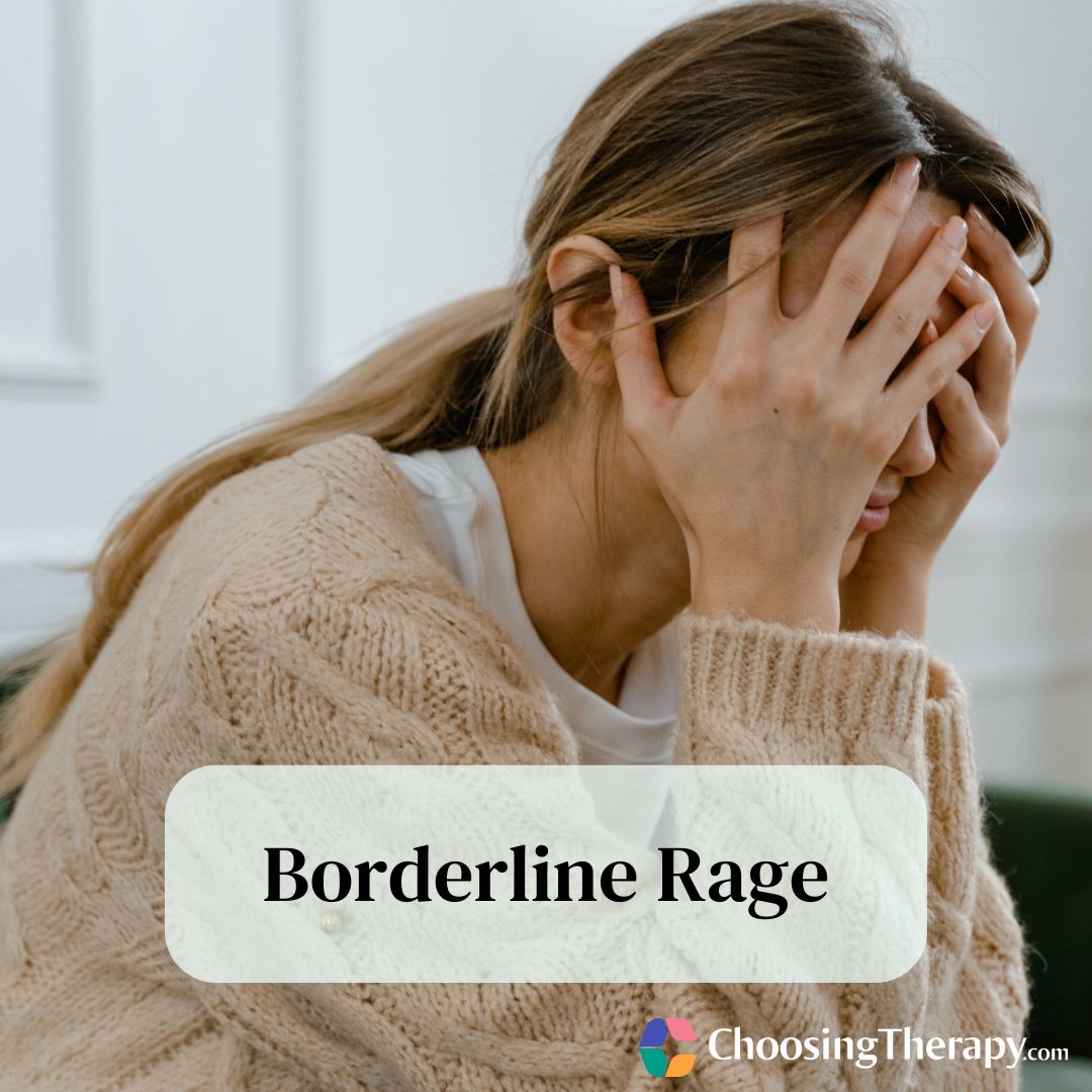 BPD Rage: Causes, Coping Strategies, and Treatment
