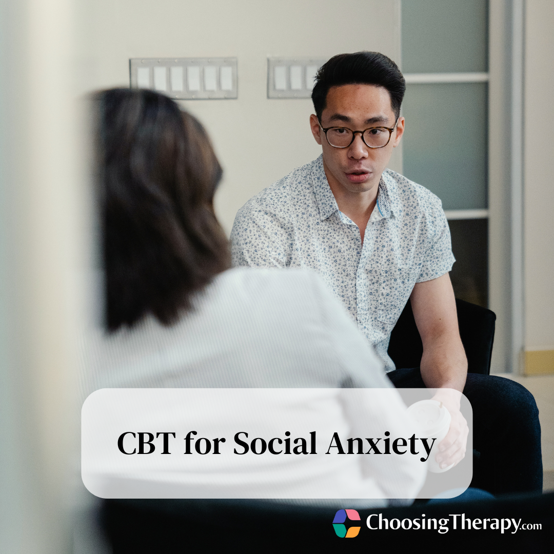 Cognitive Behavioral Therapy for Social Anxiety & Social Phobias