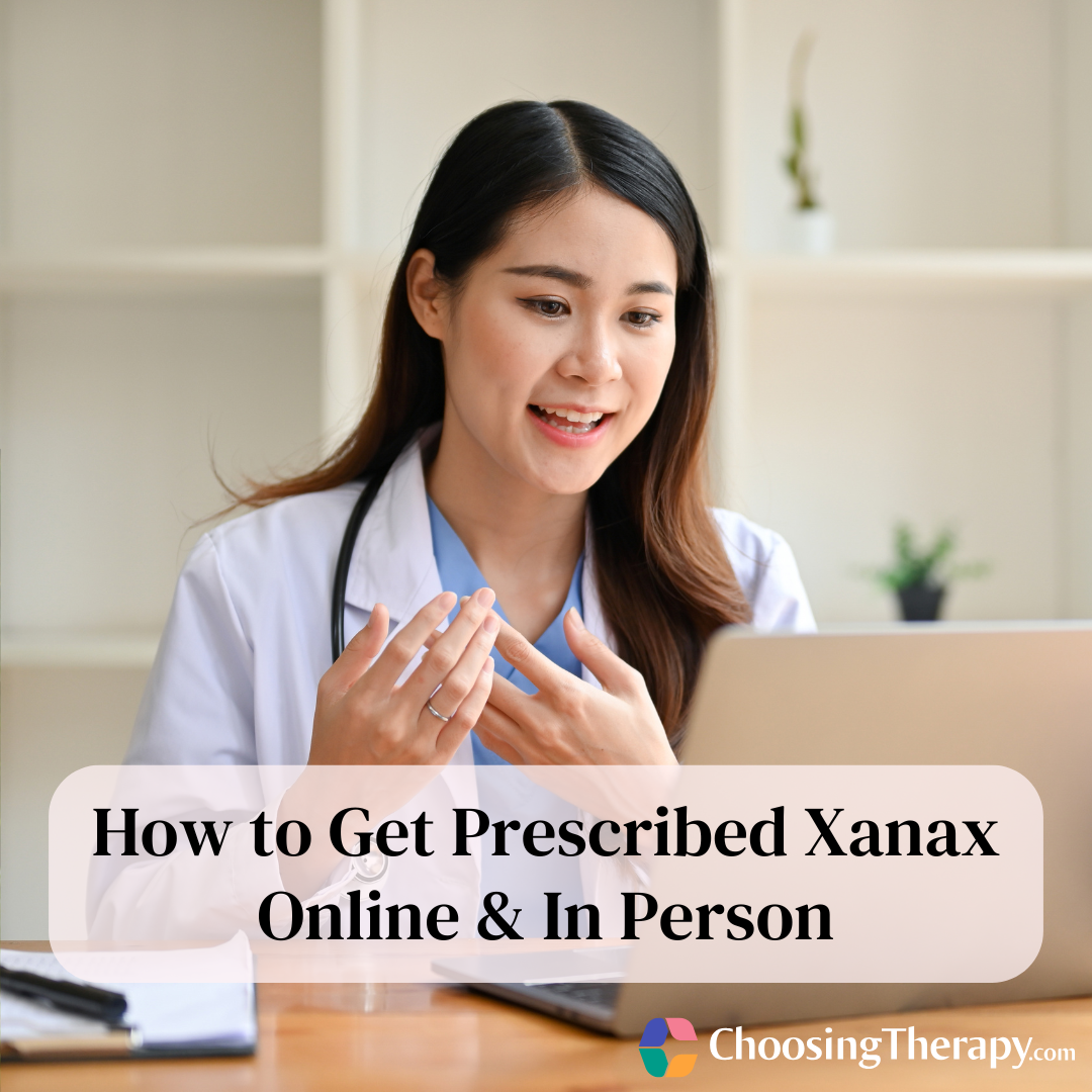 How to Get Xanax Prescribed Online & In Person